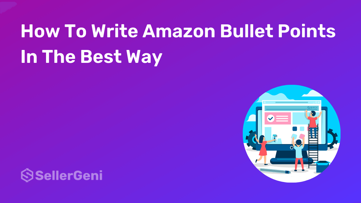 How To Write Amazon Bullet Points In The Best Way In 2022